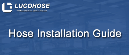 Hydraulic Hose Installation Guide,Hydraulic Hose Supply -LUCOHOSE